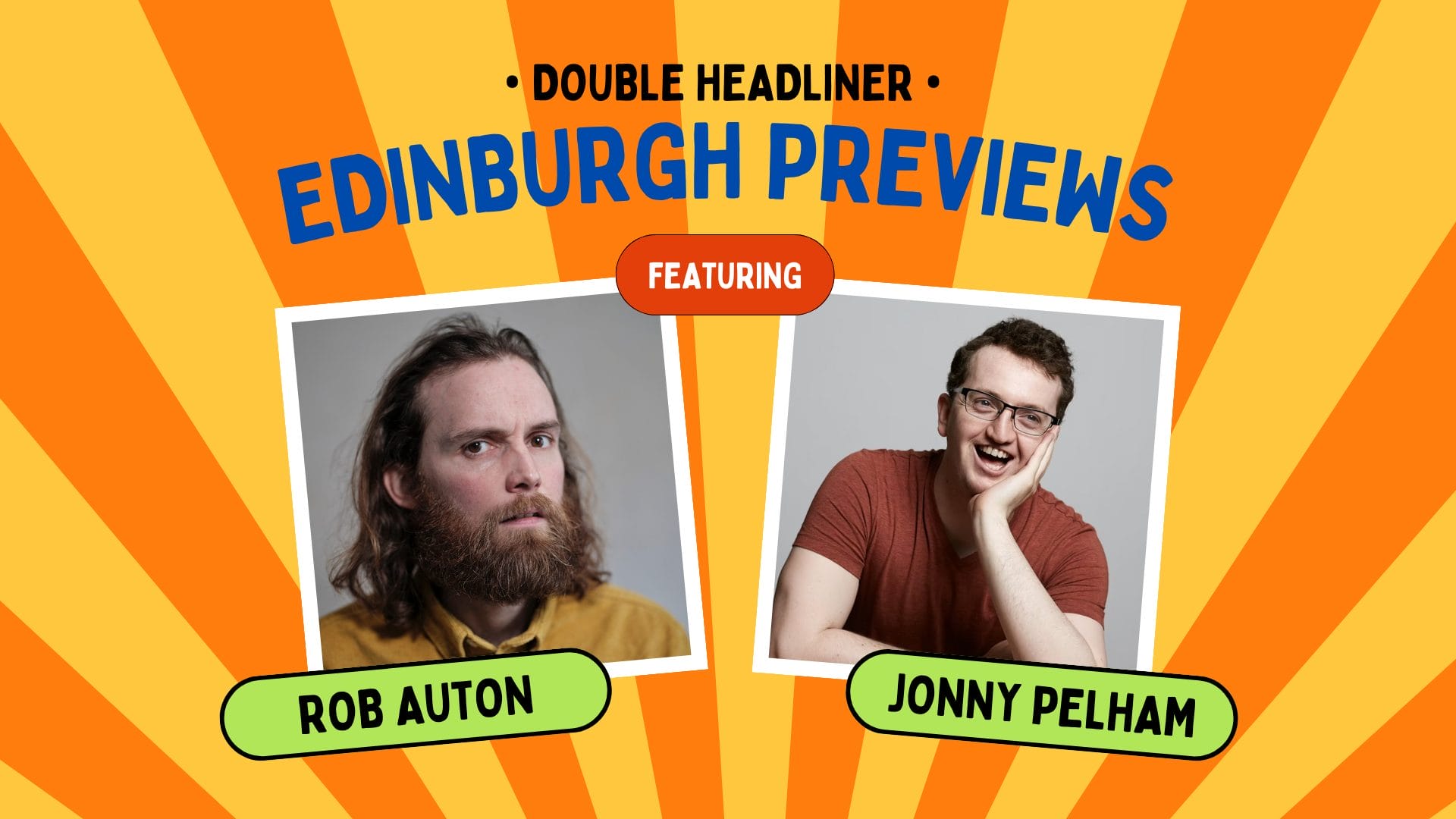 Edinburgh Previews: Double Headliner Rob Auton & Jonny Pelham - Key ...