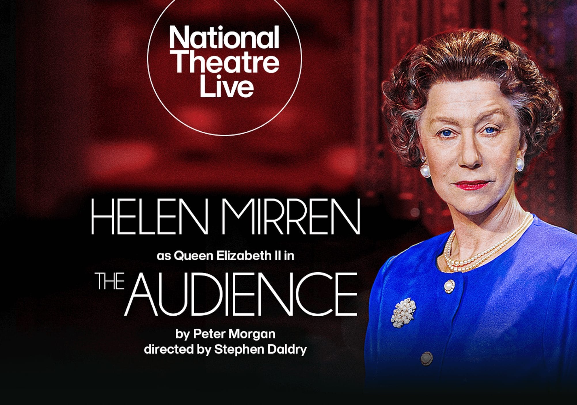 NT Live: The Audience (Screening) - Key Theatre, Peterborough